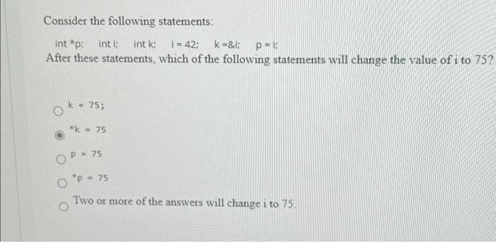Solved Consider the following statements: int *p: inti: | Chegg.com