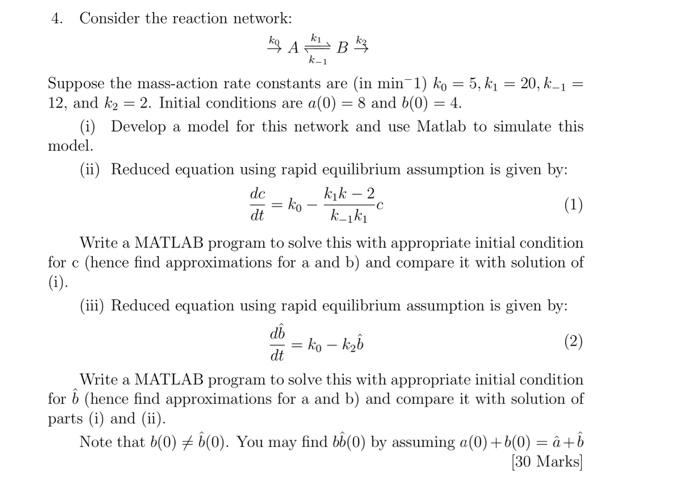 Solved 4. Consider the reaction network: →k0Ak−1⇄k1B→k2 | Chegg.com
