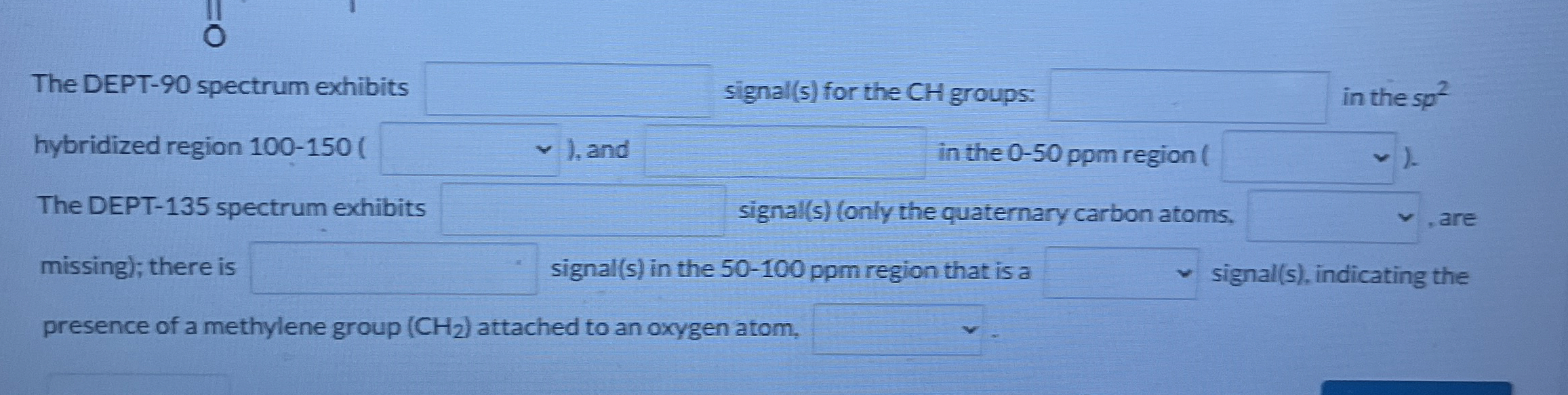 Solved The DEPT -90 ﻿spectrum exhibitssignal(s) ﻿for the CH | Chegg.com