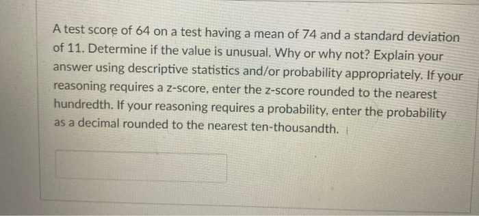 Solved A test score of 64 on a test having a mean of 74 and | Chegg.com