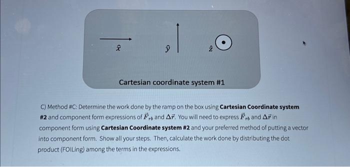 Solved A) Method \#A: Determine the work done by the ramp on | Chegg.com