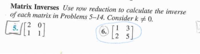 Solved Matrix Inverses Use row reduction to calculate the | Chegg.com