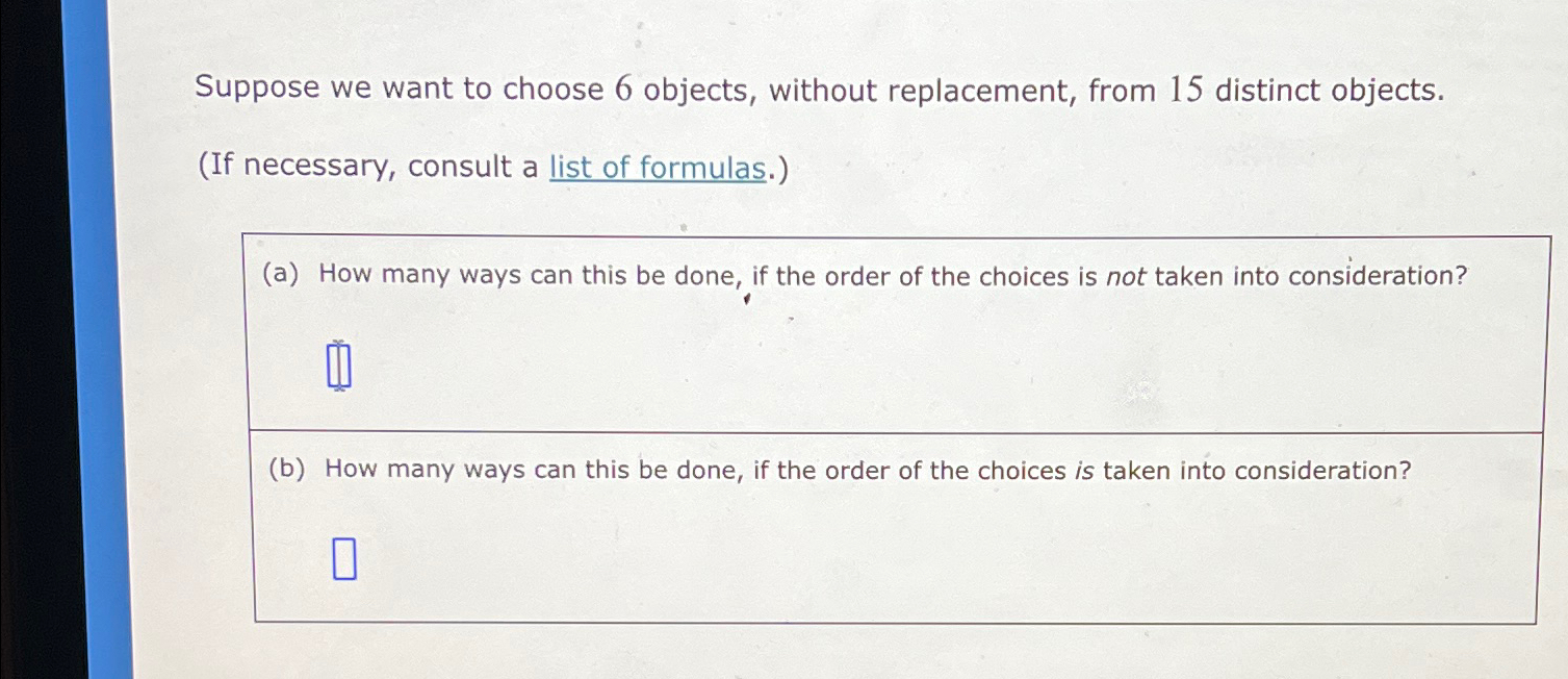 Solved Suppose We Want To Choose 6 ﻿objects Without