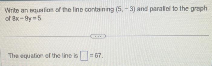 Solved Write an equation of the line containing (5,−3) and | Chegg.com