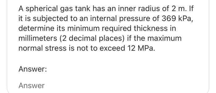 Solved A spherical gas tank has an inner radius of 2 m. If | Chegg.com