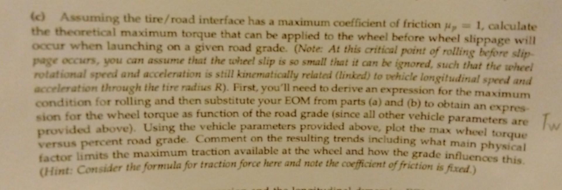 (c) Assuming the tire/road interface has a maximum | Chegg.com