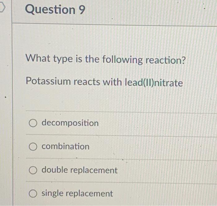 Solved What type is the following reaction? Potassium reacts | Chegg.com