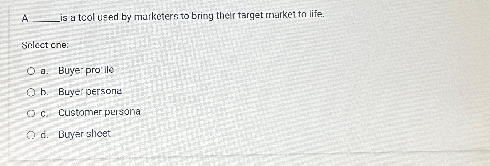 Solved A is a tool used by marketers to bring their target | Chegg.com