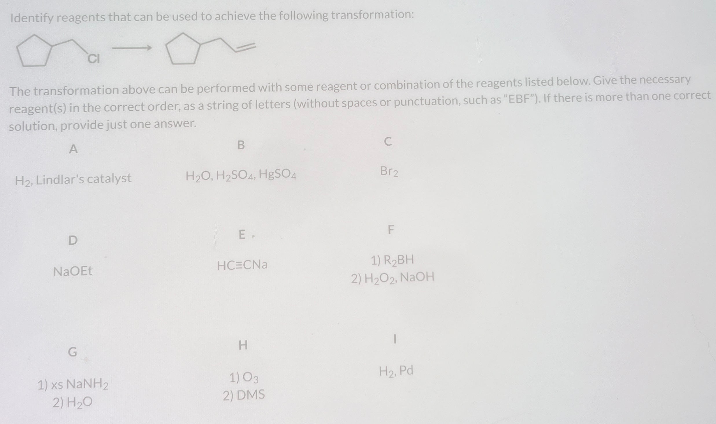 Solved Identify reagents that can be used to achieve the | Chegg.com