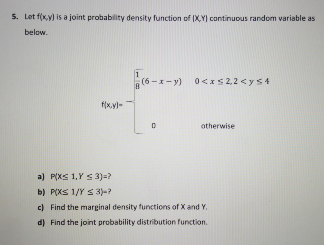 Solved 5. Let f(x,y) is a joint probability density function | Chegg.com
