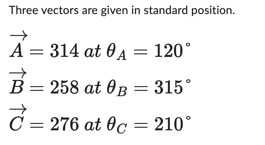 Solved Three vectors are given in standard position. Find | Chegg.com
