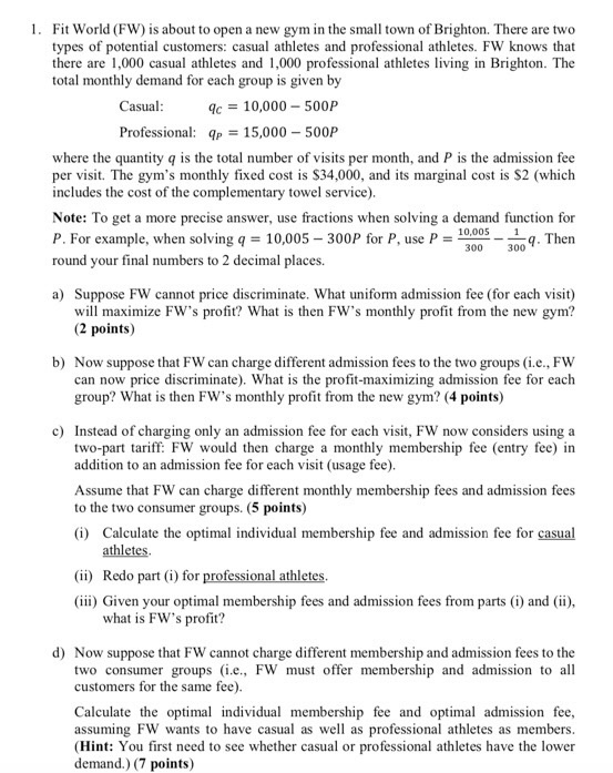 Solved 1. Fit World (FW) is about to open a new gym in the | Chegg.com