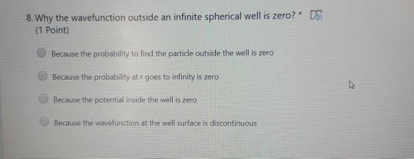 Solved 8. Why the wavefunction outside an infinite spherical | Chegg.com