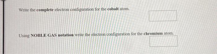 Solved Write the complete electron configuration for the | Chegg.com