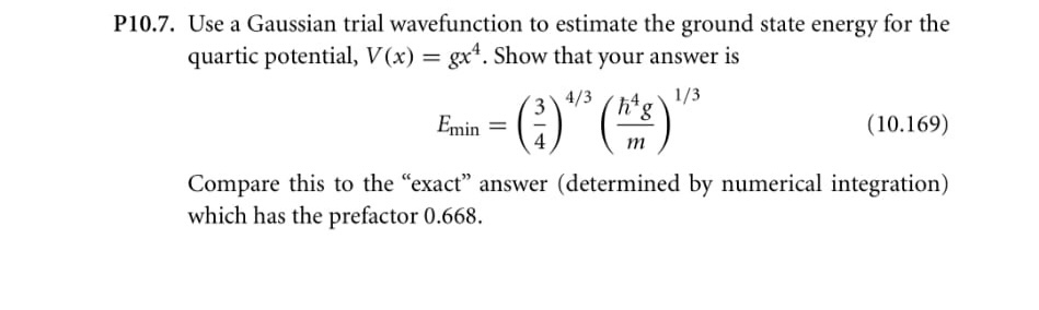 P10.7. ﻿Use a Gaussian trial wavefunction to estimate | Chegg.com