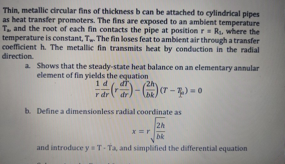 Solved Thin, metallic circular fins of thickness b can be | Chegg.com