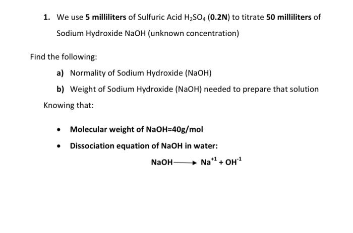 Solved 1. We use 5 milliliters of Sulfuric Acid H2SO4 (0.2N) | Chegg.com