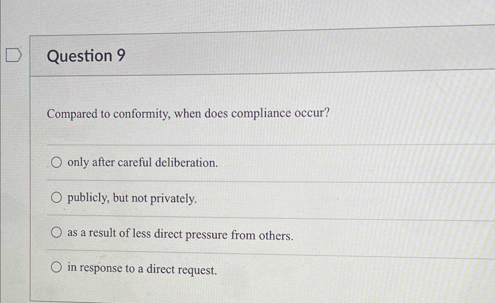 Solved Question 9Compared to conformity, when does | Chegg.com