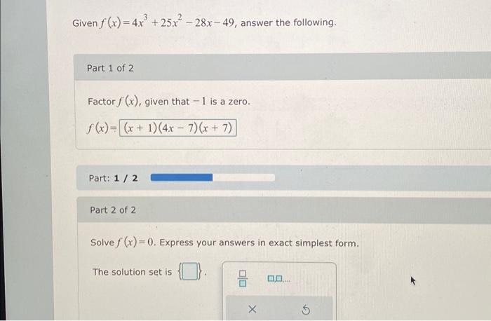 Solved iven f(x)=4x3+25x2−28x−49, answer the following. Part | Chegg.com