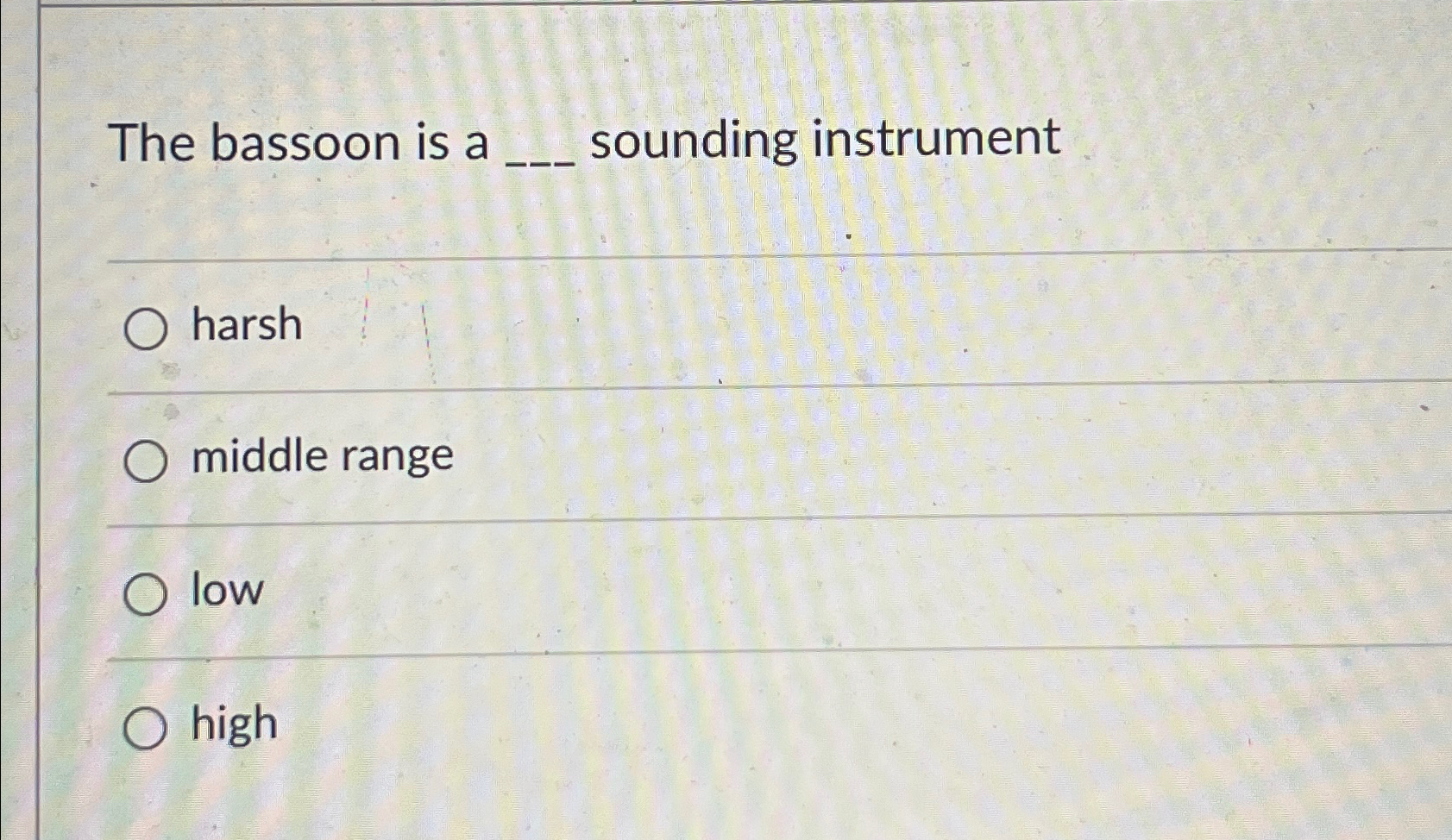 Solved The bassoon is a q, ﻿sounding instrument | Chegg.com