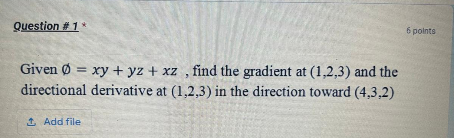 Solved Question # 1 *6 ﻿pointsGiven O?=xy+yz+xz, ﻿find the | Chegg.com