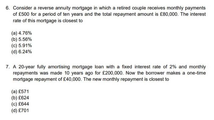Solved 6. Consider a reverse annuity mortgage in which a | Chegg.com