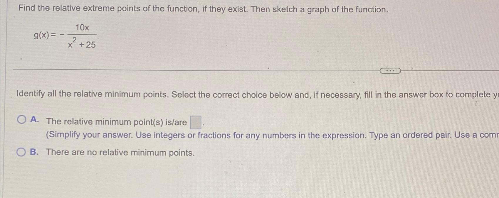 Solved Find the relative extreme points of the function, if | Chegg.com