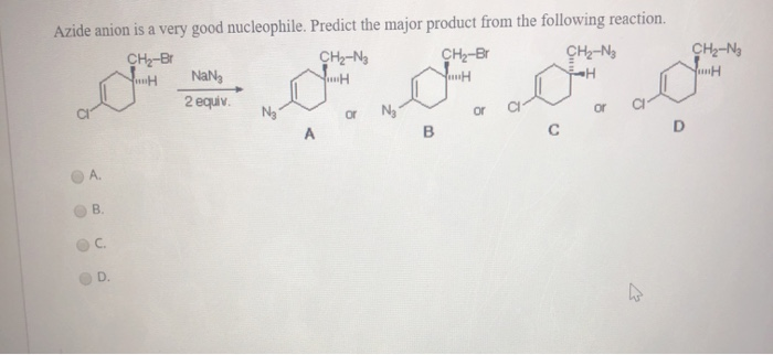 Solved 2 CH2-Ng YuH Azide anion is a very good nucleophile. | Chegg.com