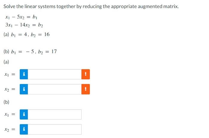 Solved Solve the linear systems together by reducing the | Chegg.com