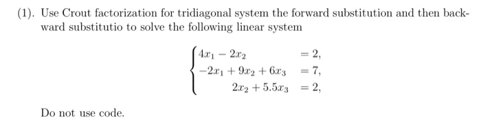 Solved (1). Use Crout factorization for tridiagonal system | Chegg.com