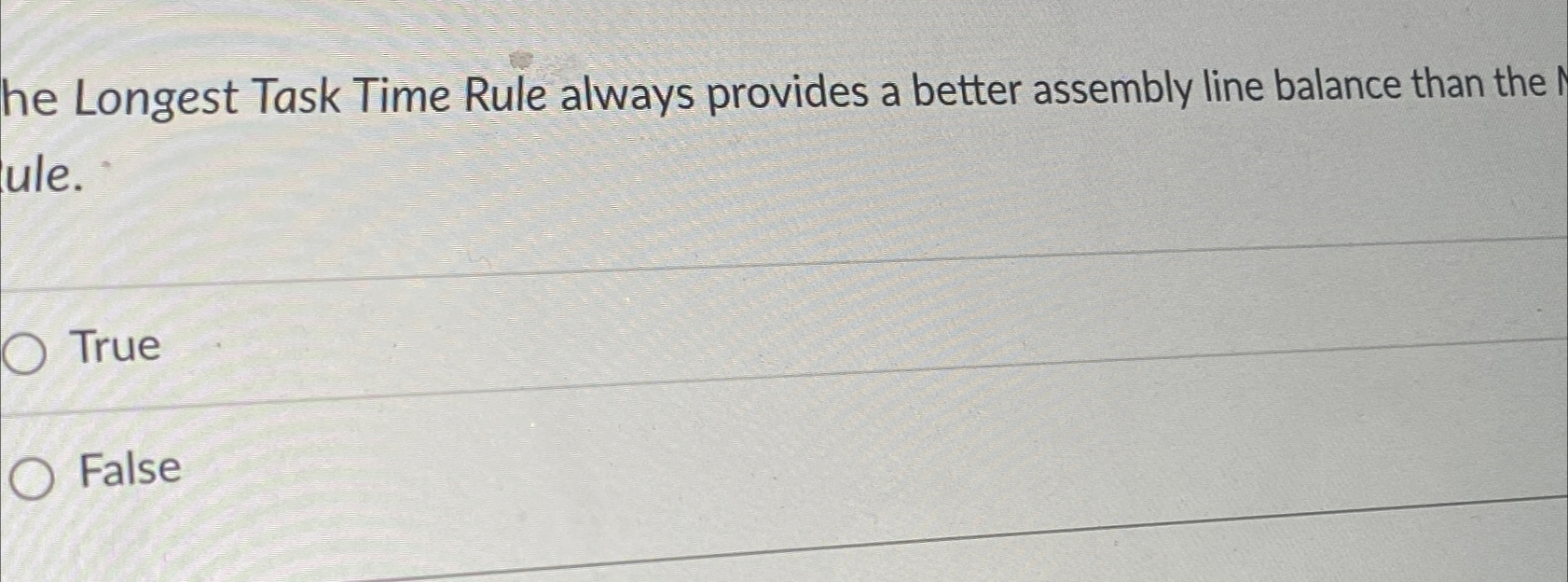 Solved he Longest Task Time Rule always provides a better | Chegg.com