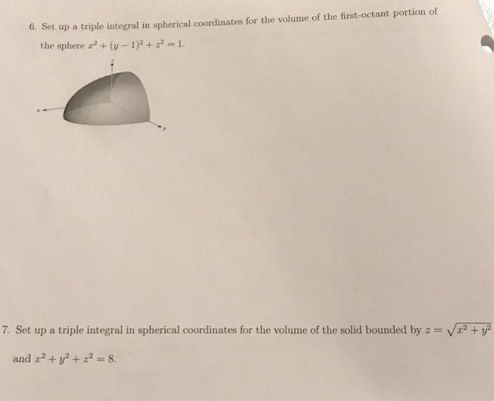 Solved 6. Set up a triple integral in spherical coordinates | Chegg.com