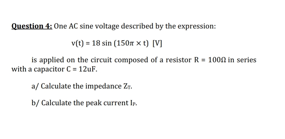 Solved Question 4: One AC sine voltage described by the | Chegg.com