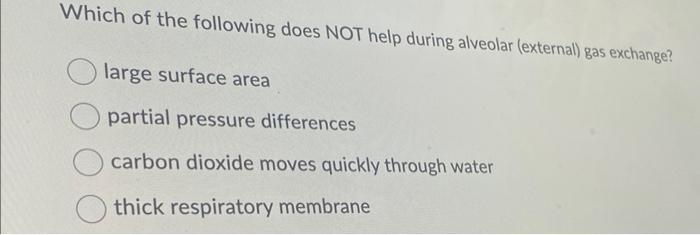Solved Which of the following does NOT help during alveolar | Chegg.com