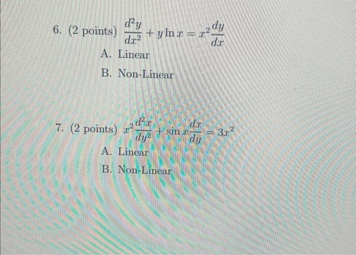 Solved 6. (2 points) dx2d2y+ylnx=x2dxdy A. Linear B. | Chegg.com