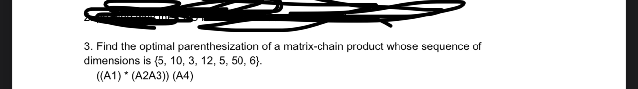 Solved Find the optimal parenthesization of a matrix-chain | Chegg.com