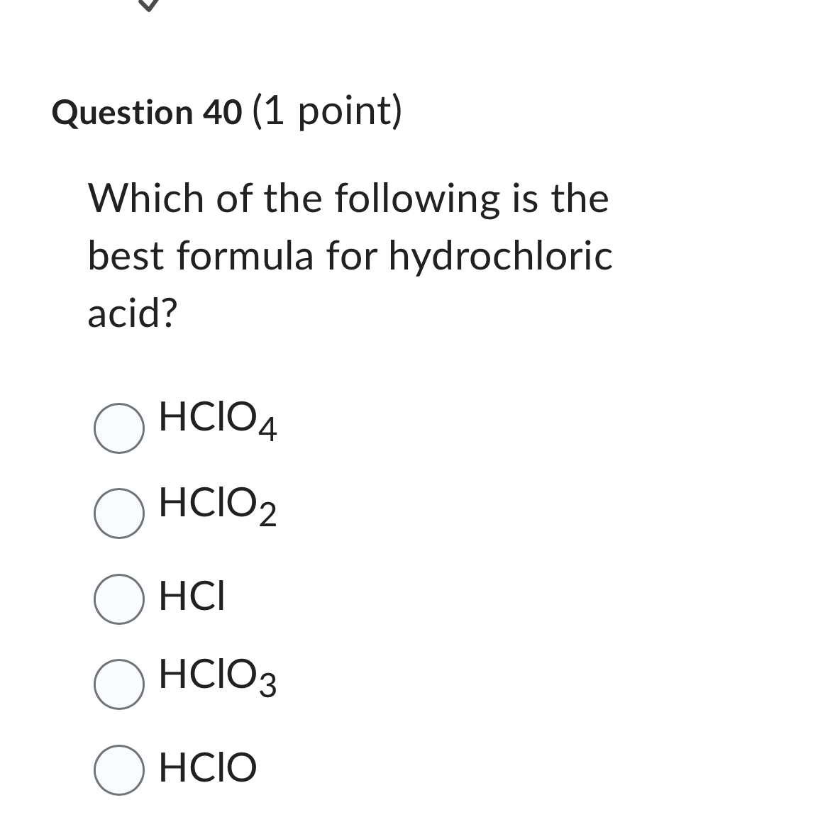 Solved Question 40 (1 ﻿point)Which of ﻿the following is | Chegg.com