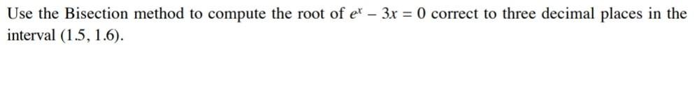 Solved Use the Bisection method to compute the root of | Chegg.com