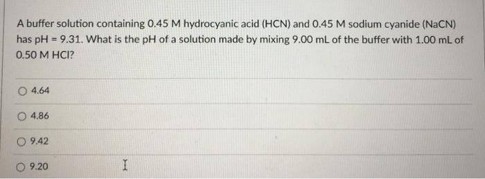 Solved A buffer solution containing 0.45 M hydrocyanic acid | Chegg.com