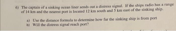 Solved 6) The captain of a sinking ocean liner sends out a | Chegg.com