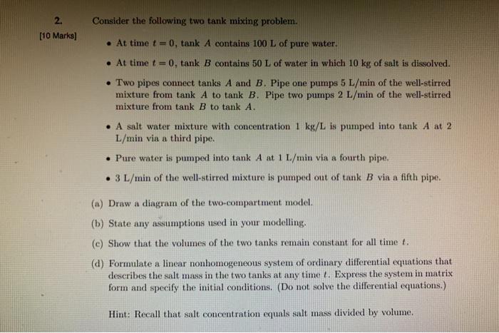 Solved Consider the following two tank mixing problem. 2. | Chegg.com