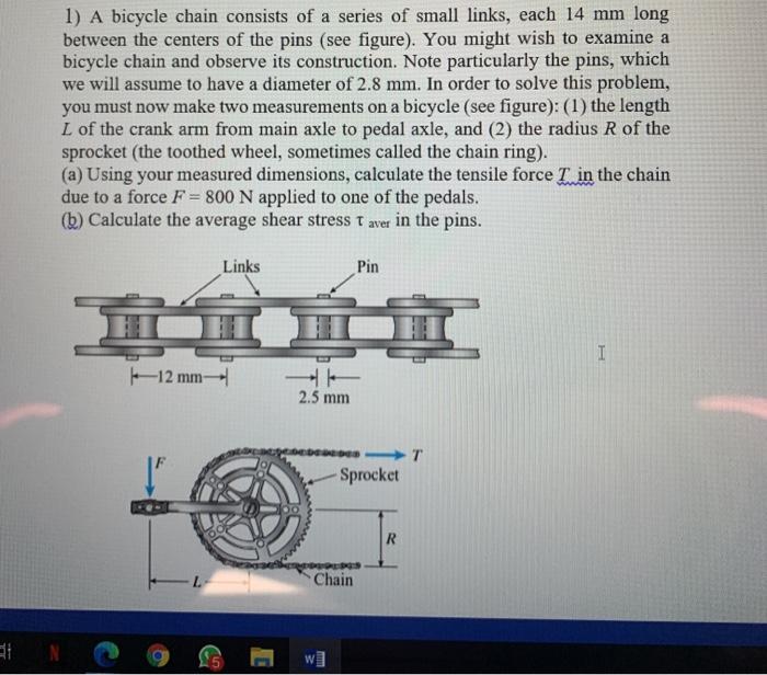 Solved 1) A bicycle chain consists of a series of small | Chegg.com