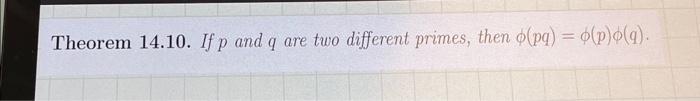 Solved Theorem 14.10. If p and q are two different primes, | Chegg.com