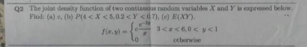 Q2 The joint density function of two continuous | Chegg.com