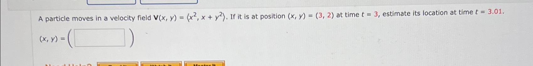 Solved A particle moves in a velocity field | Chegg.com