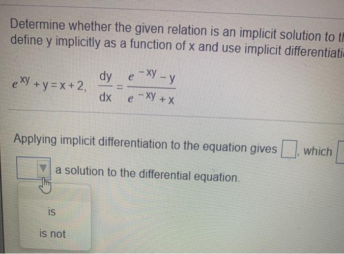 Solved Determine whether the given relation is an implicit | Chegg.com