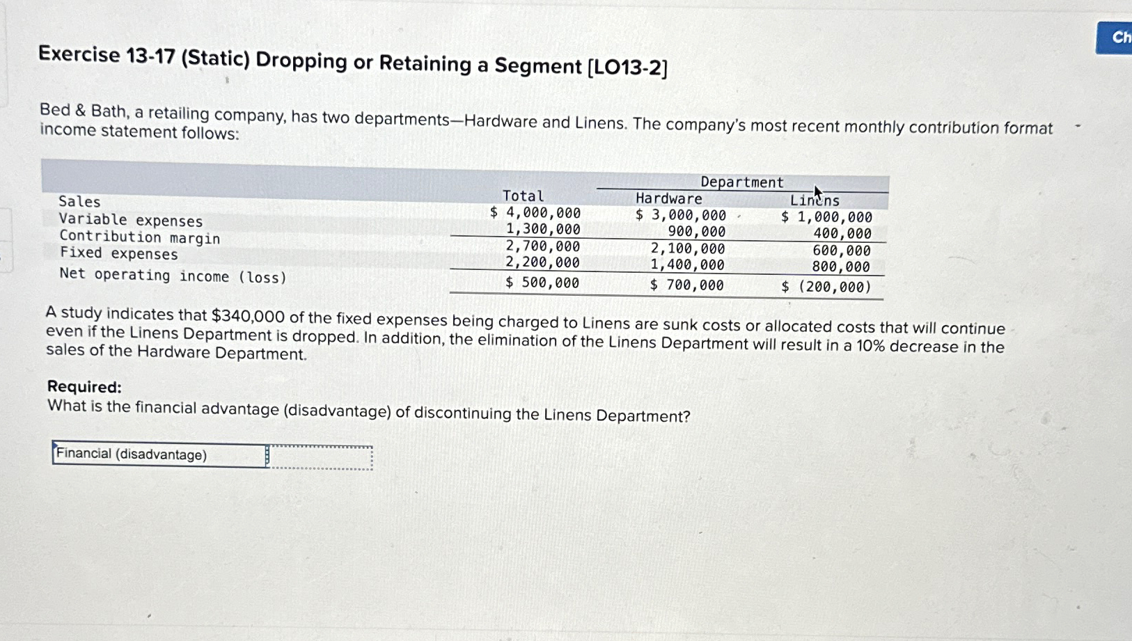 Solved Exercise 13-17 (Static) Dropping or Retaining a | Chegg.com Solved Exercise 13-17 (Static) Dropping or Retaining a | Chegg.com