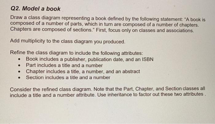 Solved Q2. Model a book Draw a class diagram representing a | Chegg.com
