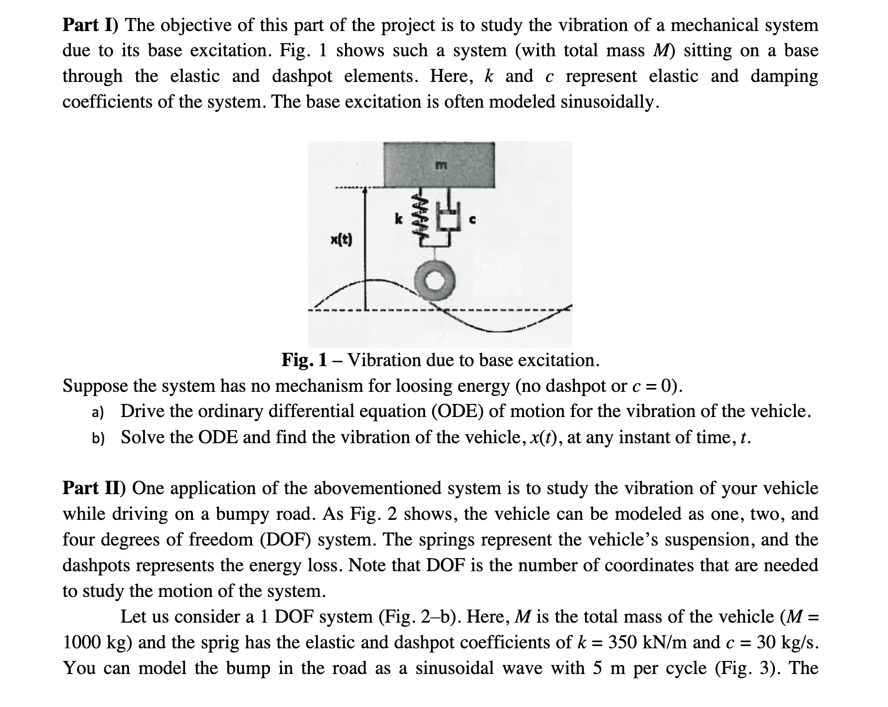 Solved vehicle drives at the speed of 100km/h. ﻿Use the | Chegg.com