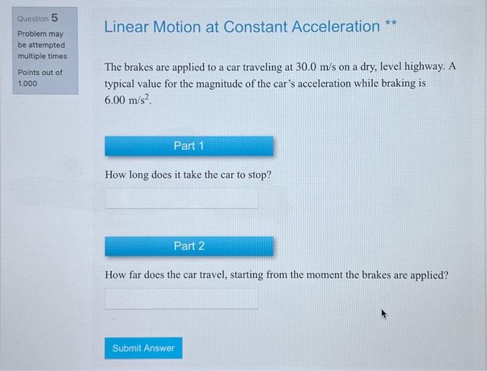 Solved Linear Motion at Constant Acceleration ** The brakes | Chegg.com
